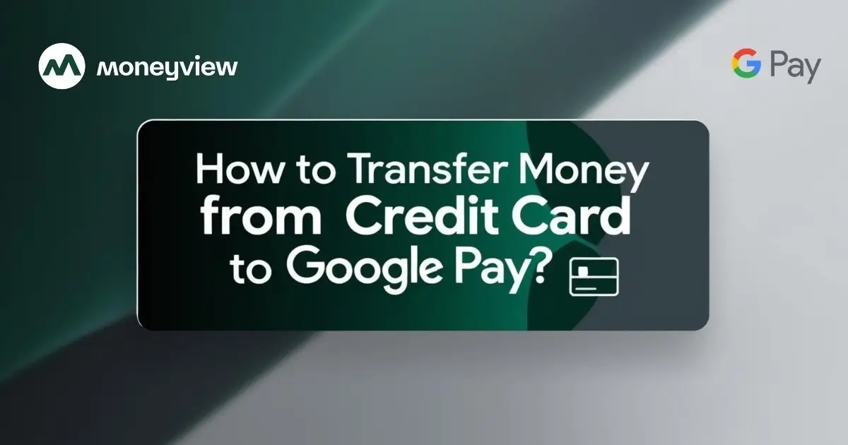 How to Transfer Money from Credit Card to Google Pay?